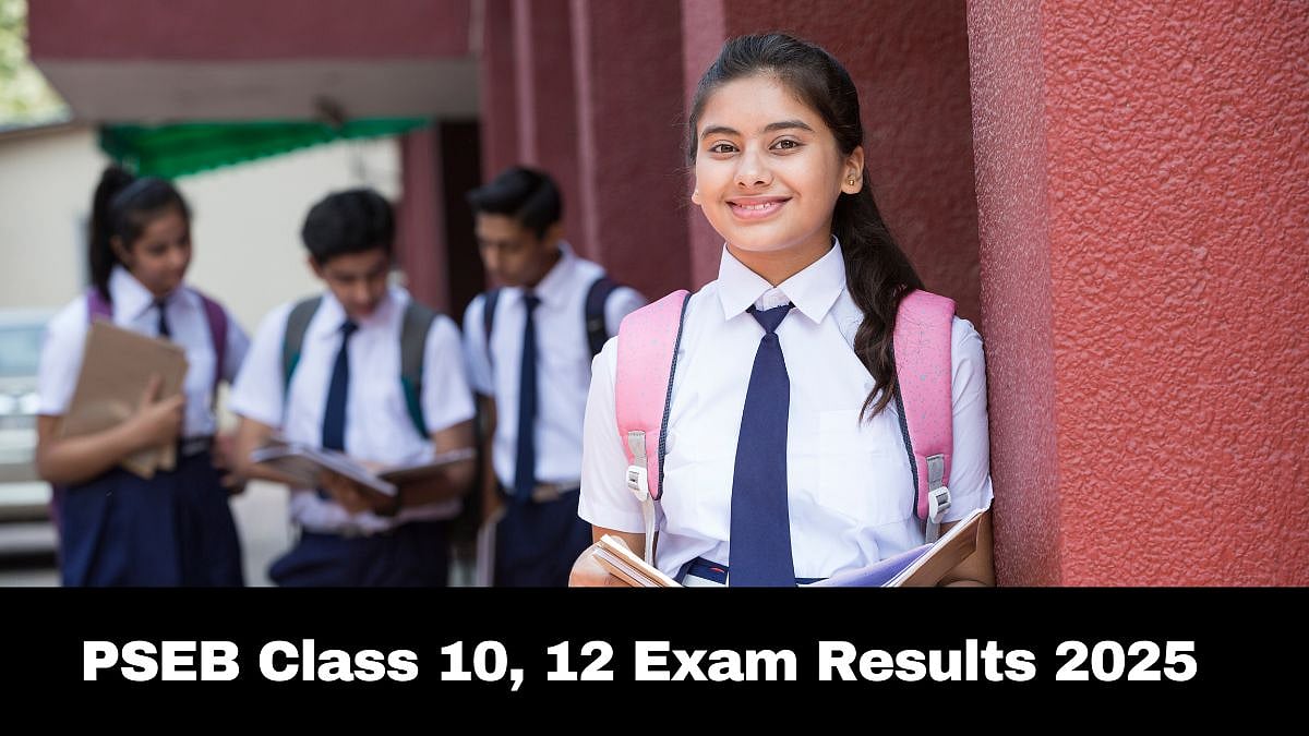Punjab Board: PSEB Class 10, 12 Exam Results 2025 To Be Declared Soon ...