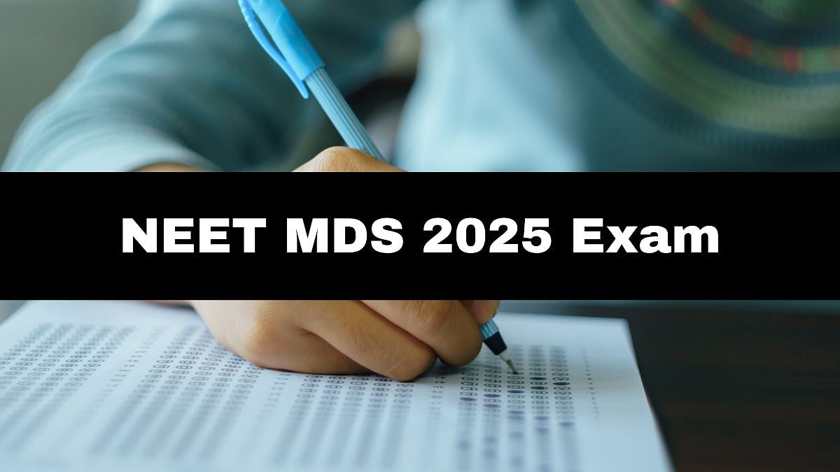 NEET MDS 2025 To Begin Tomorrow, Check Exam Day Instructions
