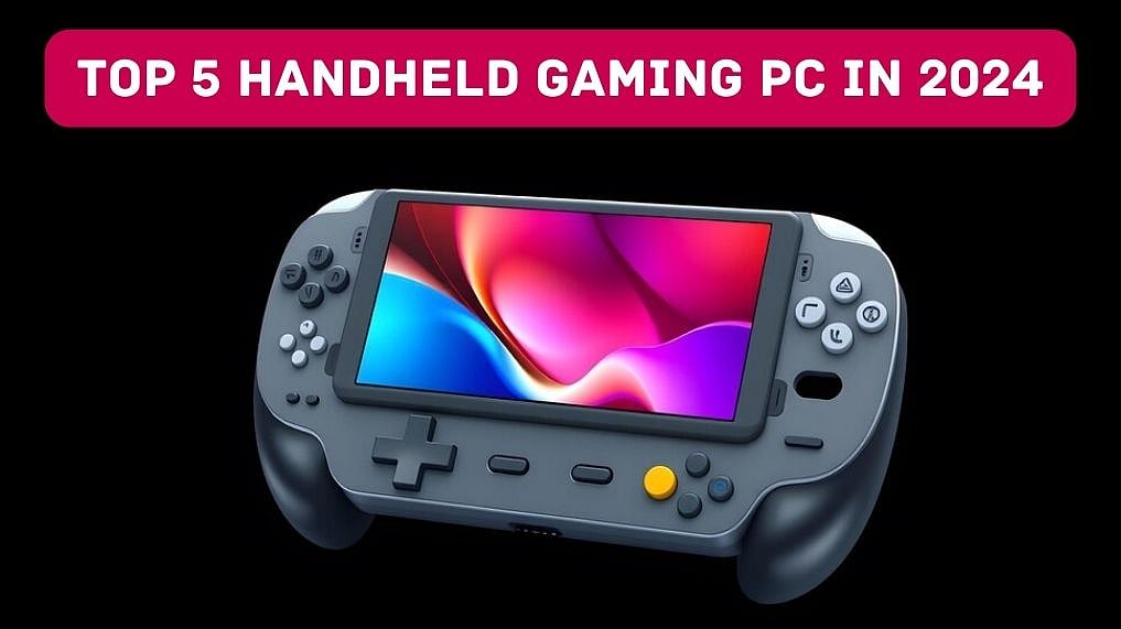 Best Handheld Gaming PC In 2024 For Immersive Gaming Experience