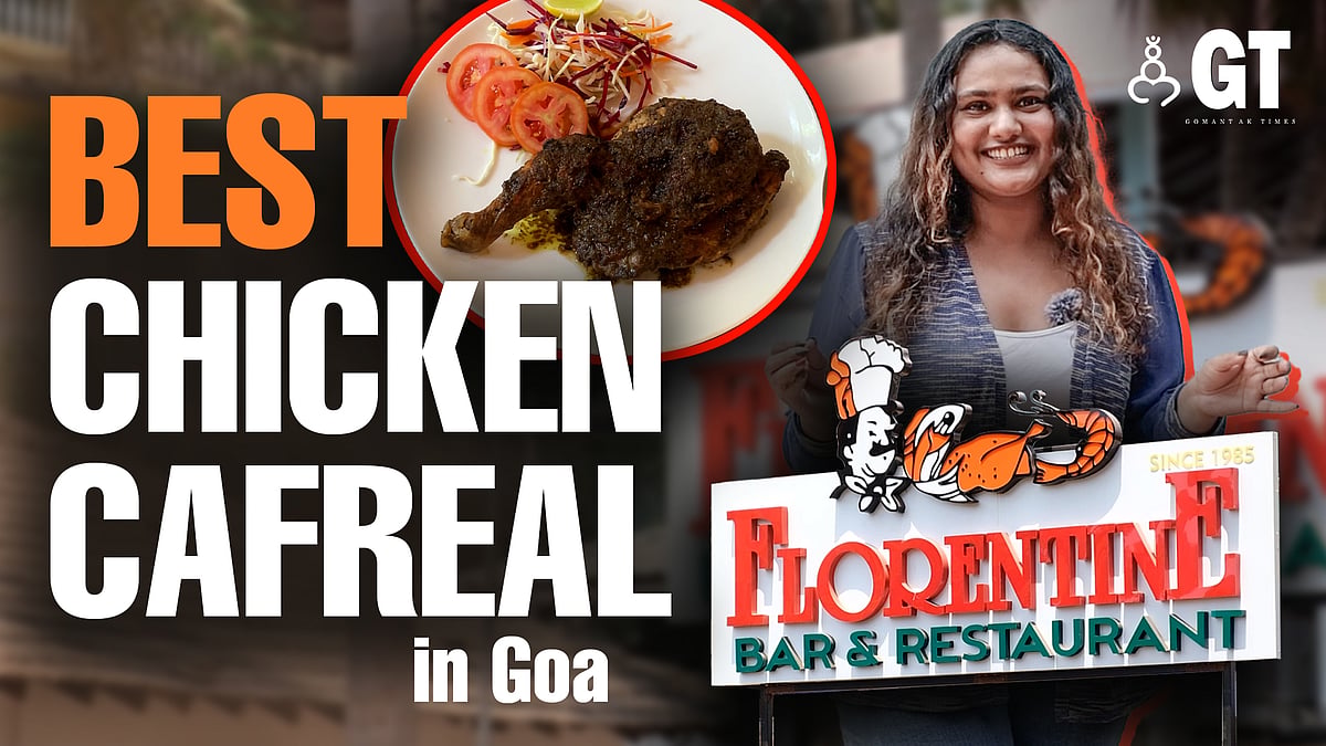 If it’s chicken cafreal, it has to be Florentine| Gomantak Times