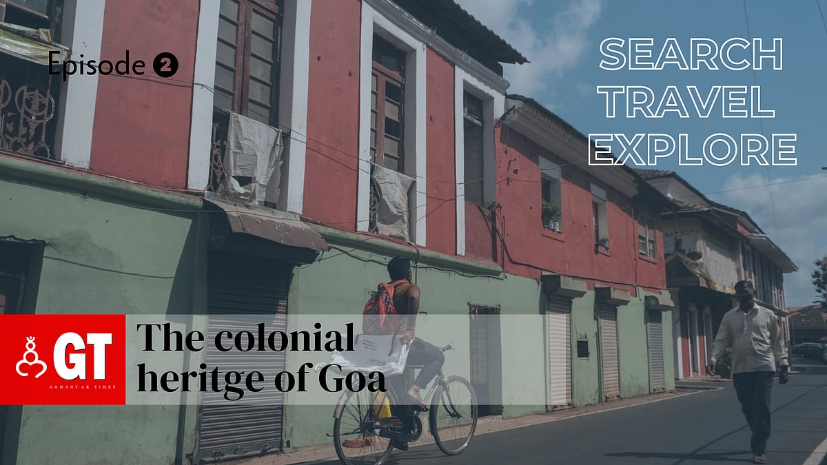 Get a glimpse of colonial heritage of Goa|Gomantak Times