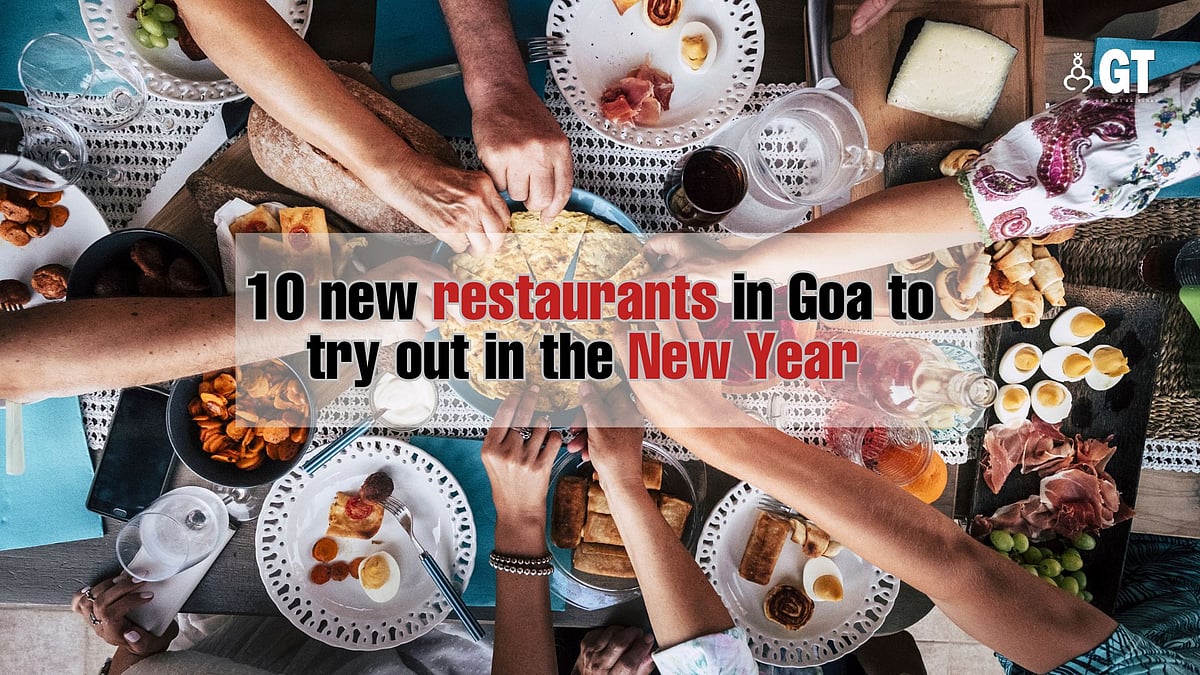 10 new restaurants in Goa to try out in the New Year | Gomantak Times