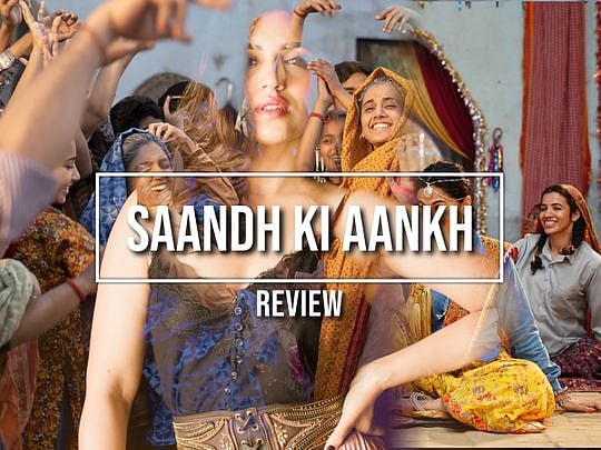 Saandh Ki Aankh review - It's almost great