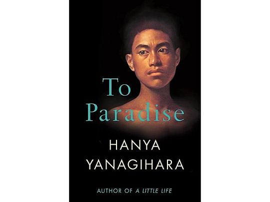 Book review: Hanya Yanagihara’s ‘To Paradise’ takes speculative fiction ...