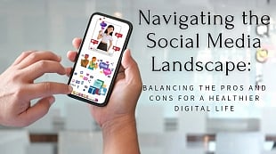 Navigating the Social Media Landscape: Balancing the Pros and Cons for ...