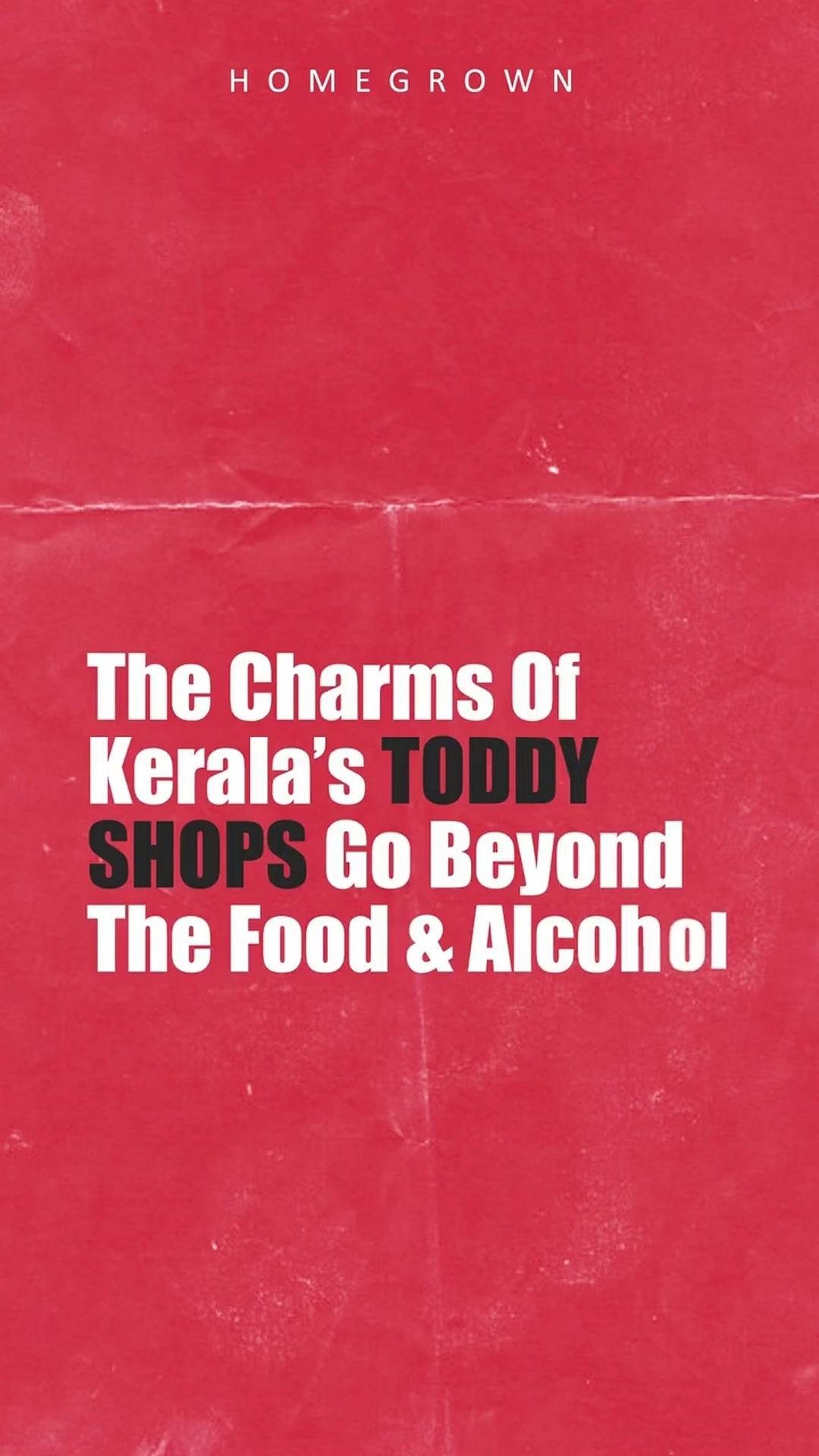 The Many Charms Of Kerala’s Toddy Shops | Homegrown India