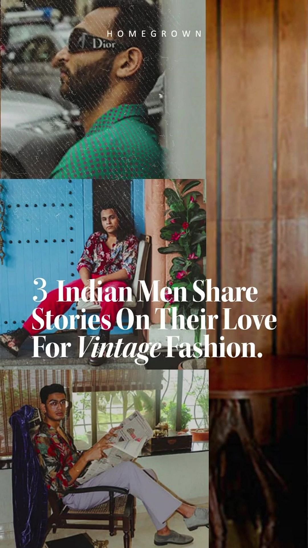 3 Indian Men Talk About Their Love For Vintage Fashion | Homegrown India