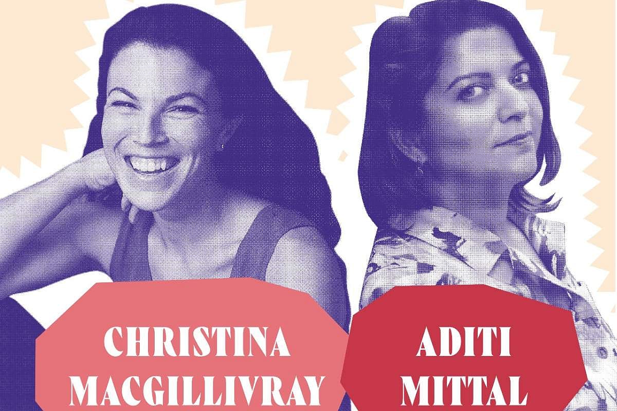 Stand-up comedian Aditi Mittal and filmmaker Christina MacGillivray ...