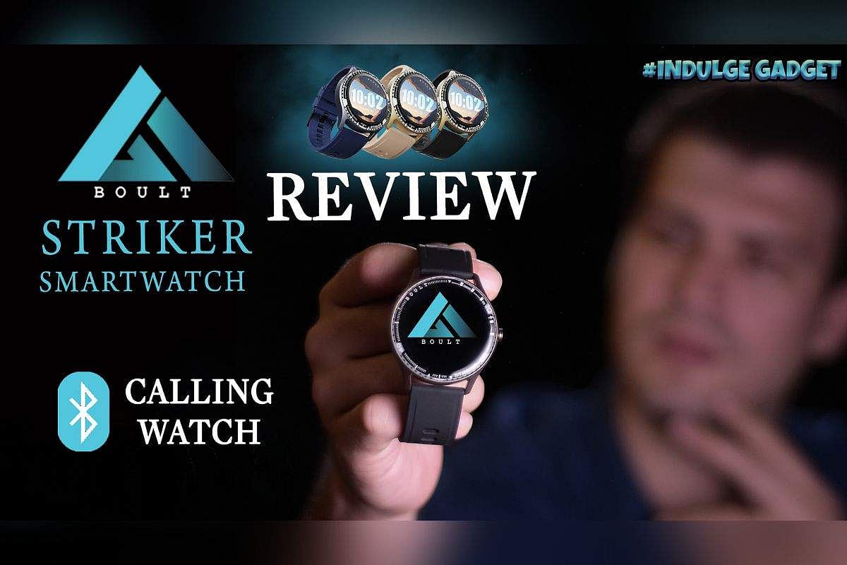Boult Striker Smartwatch Review: Indulge Gadgets