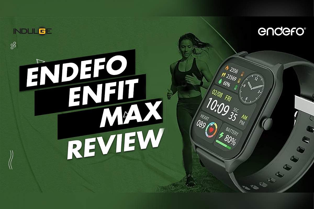 Endefo Enfit Max Smartwatch: Indulge Gadgets