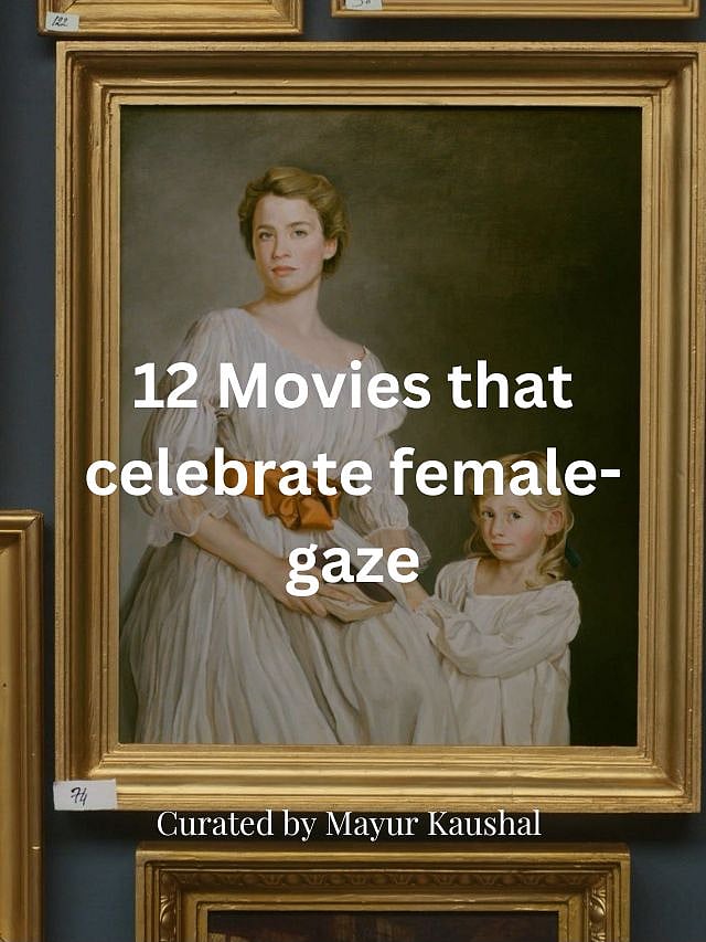On this International Women's Day, we bring you 12 films that ...
