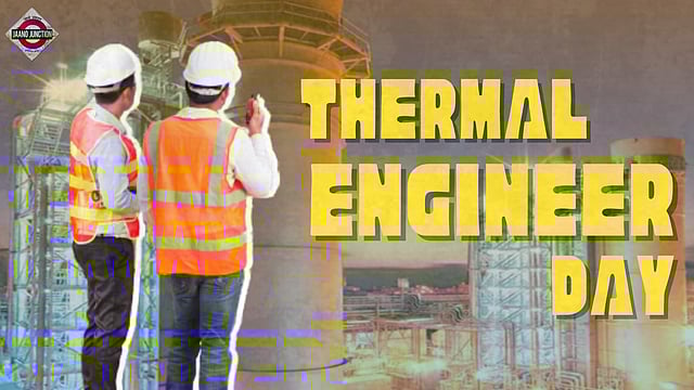 Thermal Engineer Day : Read On To Know Date, History & Importance