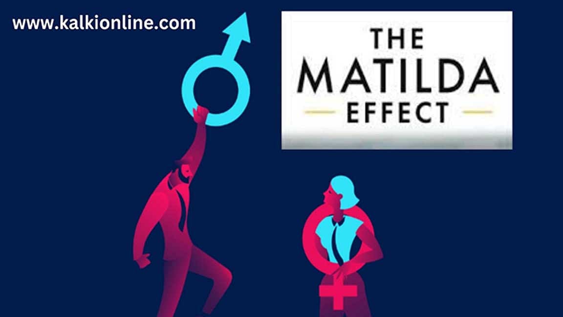 இது பெண்களுக்கானது - The Matilda Effect... என்றால் என்ன