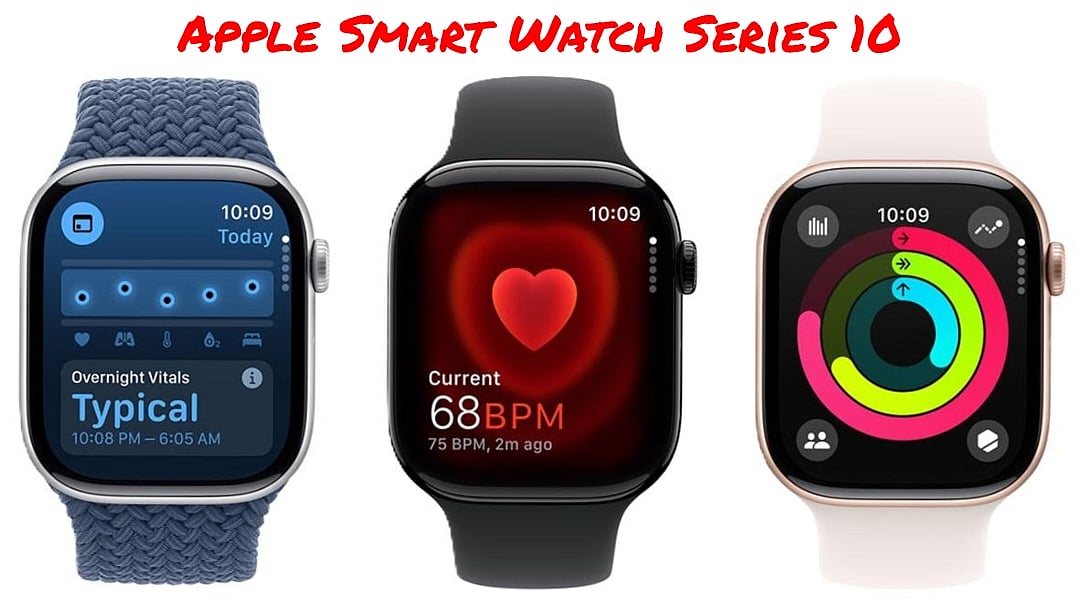 Apple Smart Watch Series 10: சிறப்பம்சங்கள் இதோ!