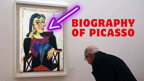 Biography of Picasso: 20ஆம் நூற்றாண்டின் கலைப் புரட்சியாளர்.