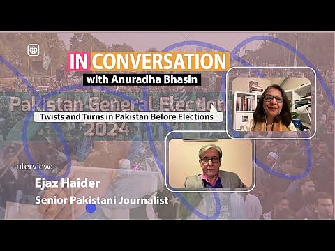 In Conversation with Ejaz Haider, Senior Journalist on Twists and Turns in Pakistan Before Polls