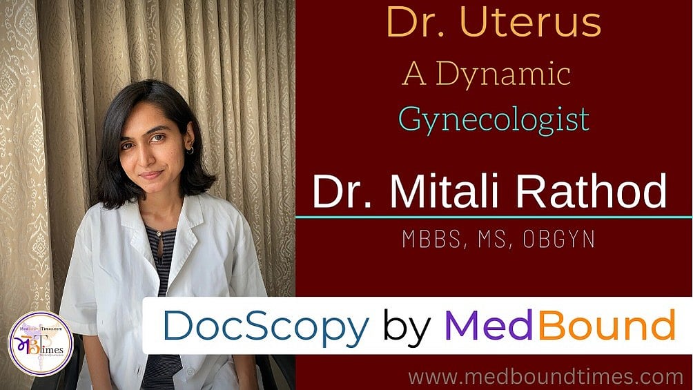 Dr. Uterus: A dynamic Gynecologist Dr. Mitali Rathod