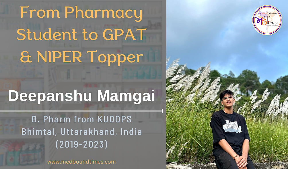 From Pharmacy Student to GPAT & NIPER Topper: Deepanshu Mamgai's ...
