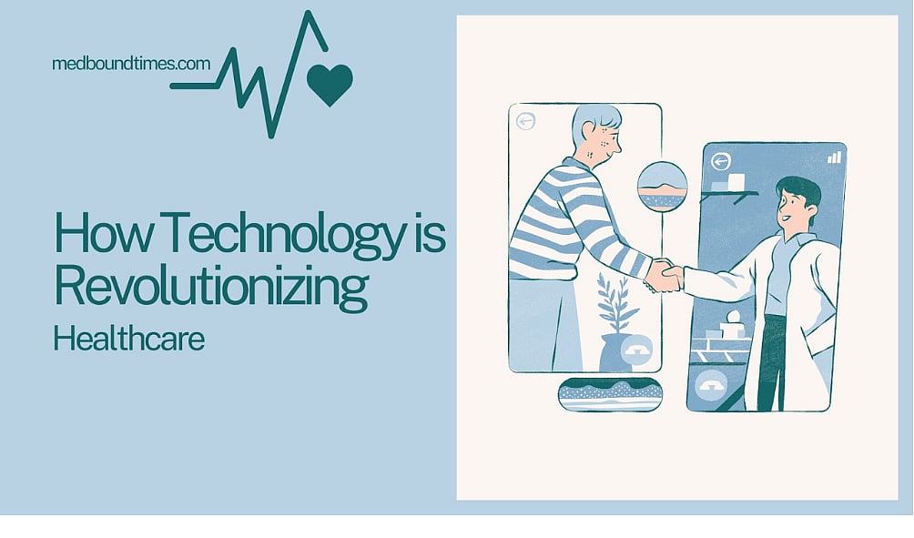 How Technology is Revolutionizing Healthcare: The Future of Medicine