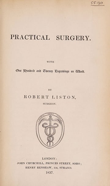 The Legend of Robert Liston’s Deadliest Operation