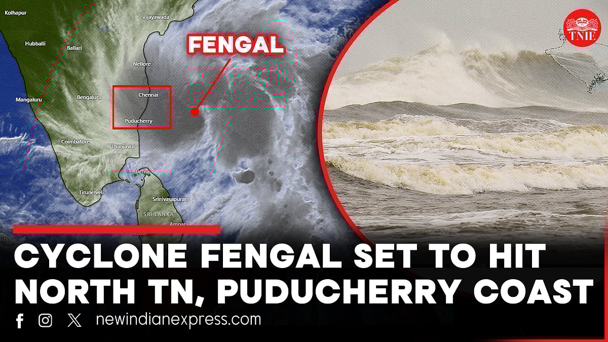 Cyclone Fengal to hit north Tamil Nadu and Puducherry, alert issued for ...