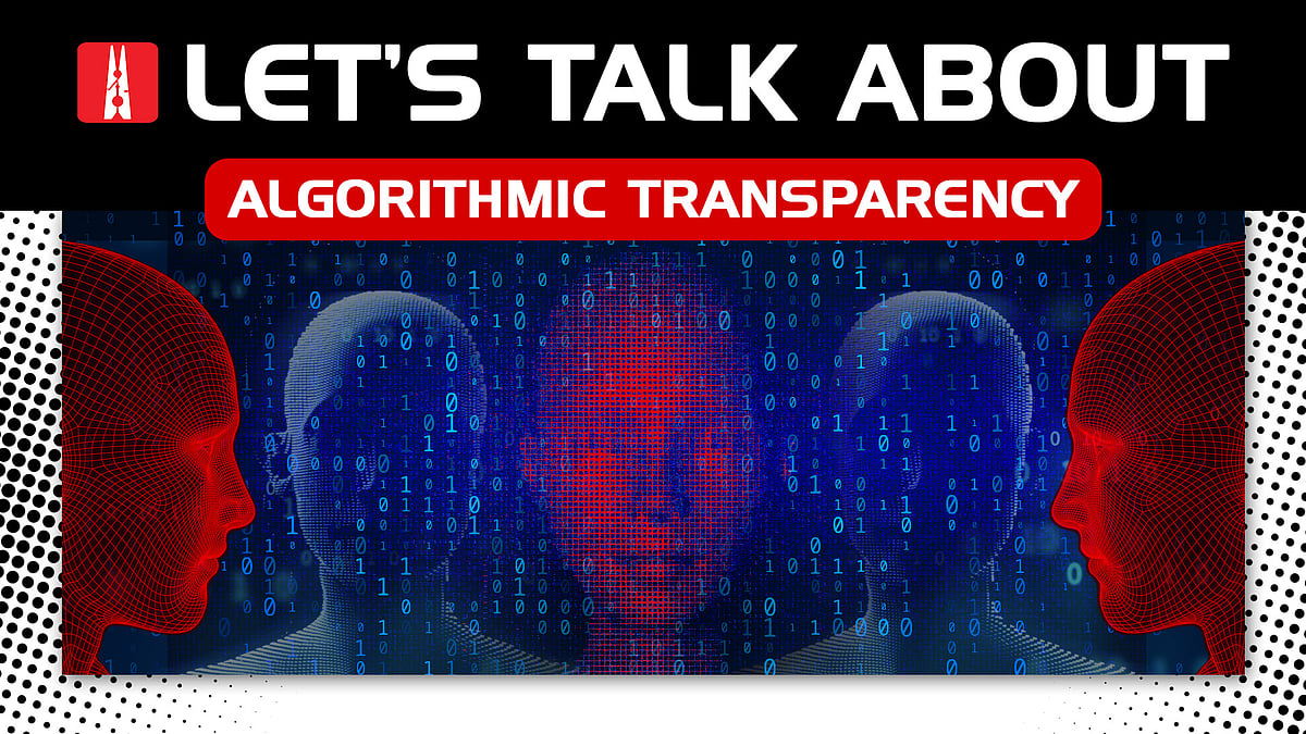 Let’s Talk About Big Data Ep 5: Algorithmic transparency