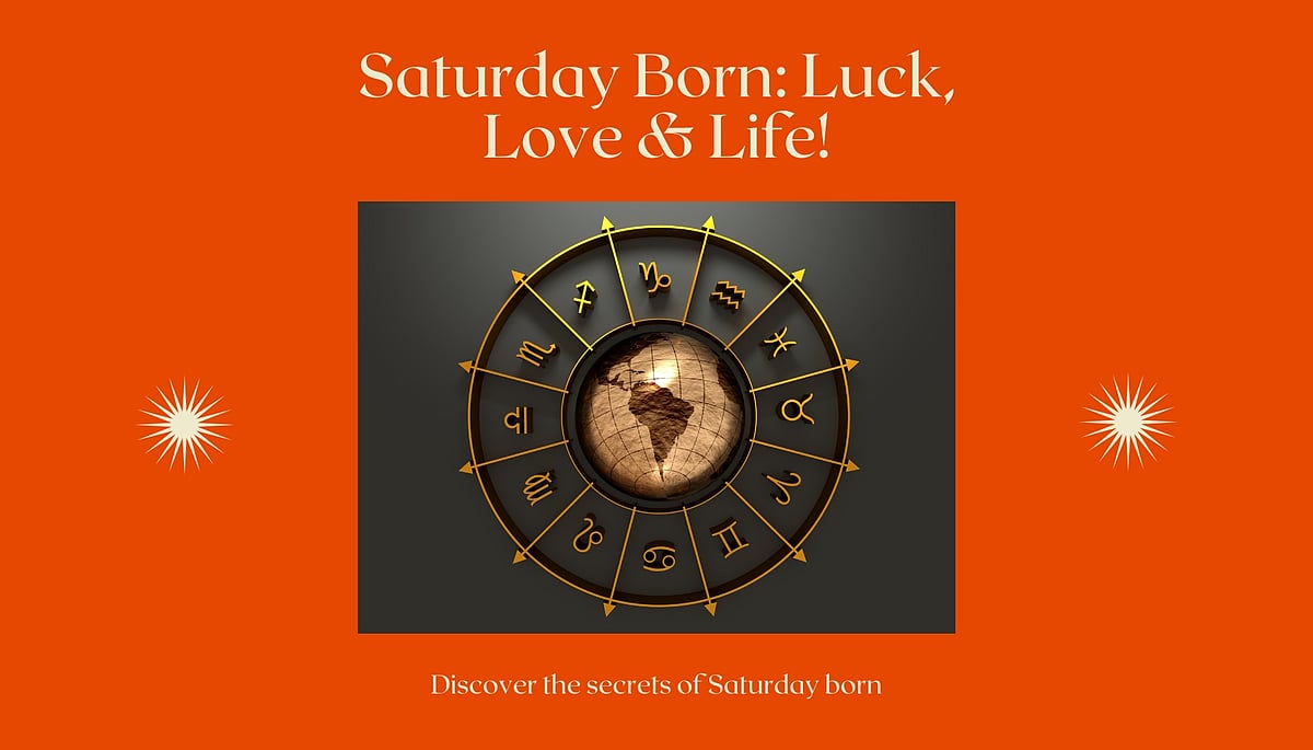 What Kind Of Luck Do People Born On Saturday Have? | Outlook India