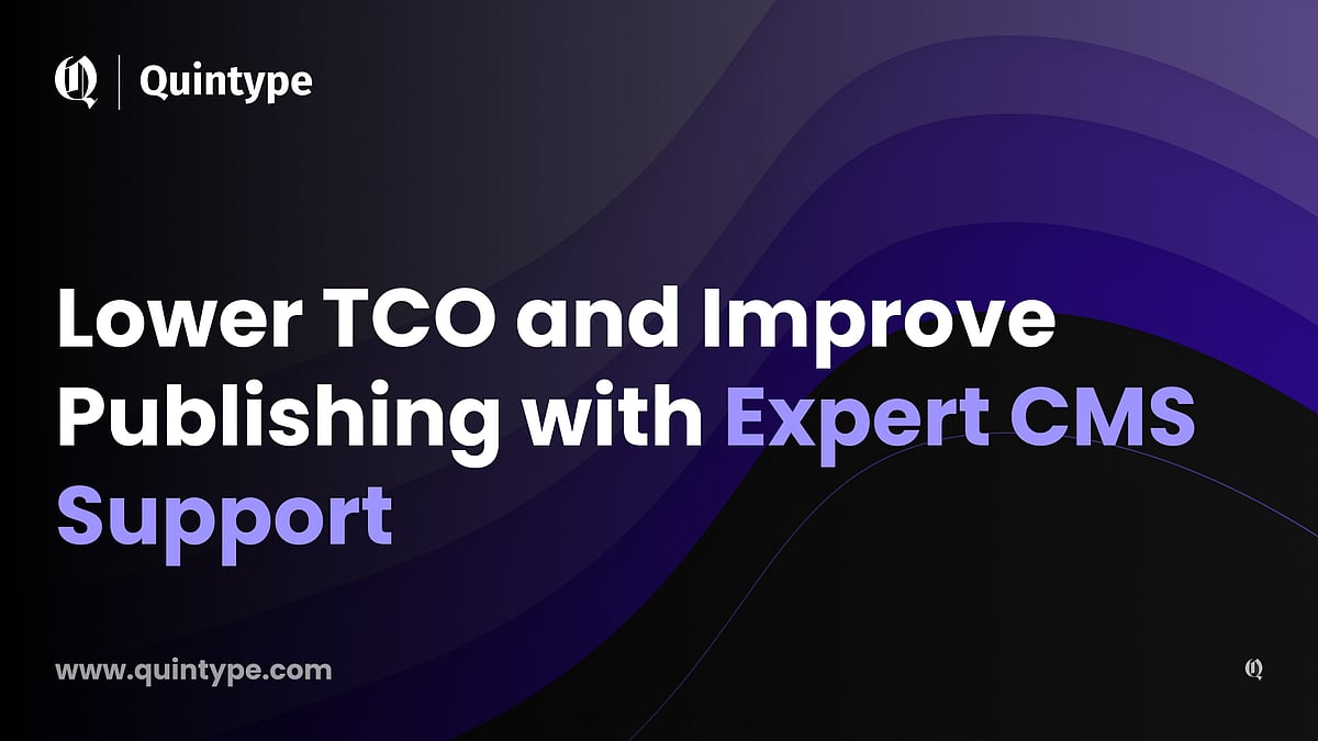 Reduce TCO and Improve Efficiency with Expert CMS Support: 7 Tips