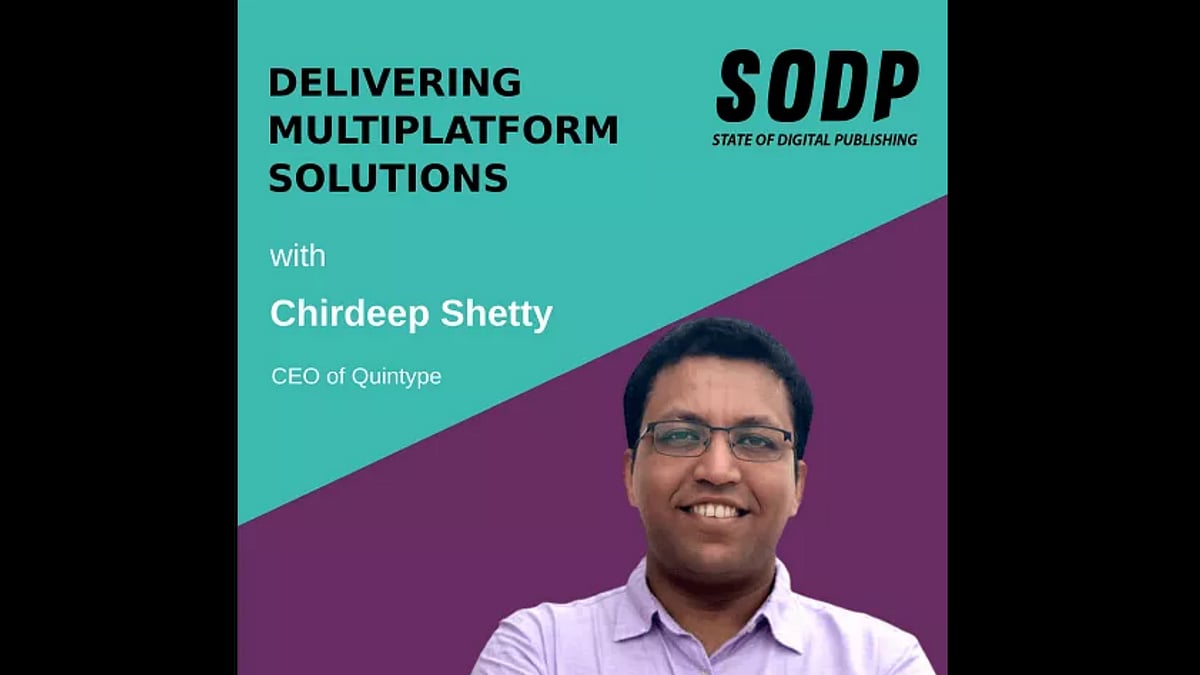 How is Quintype delivering multi platform solutions