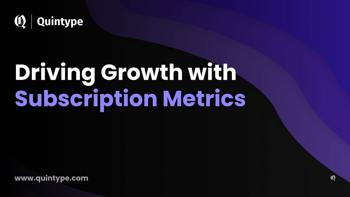 Metrics for Subscription Businesses