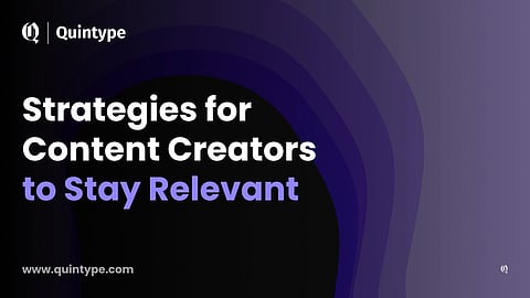 Staying relevant as content creators on the web