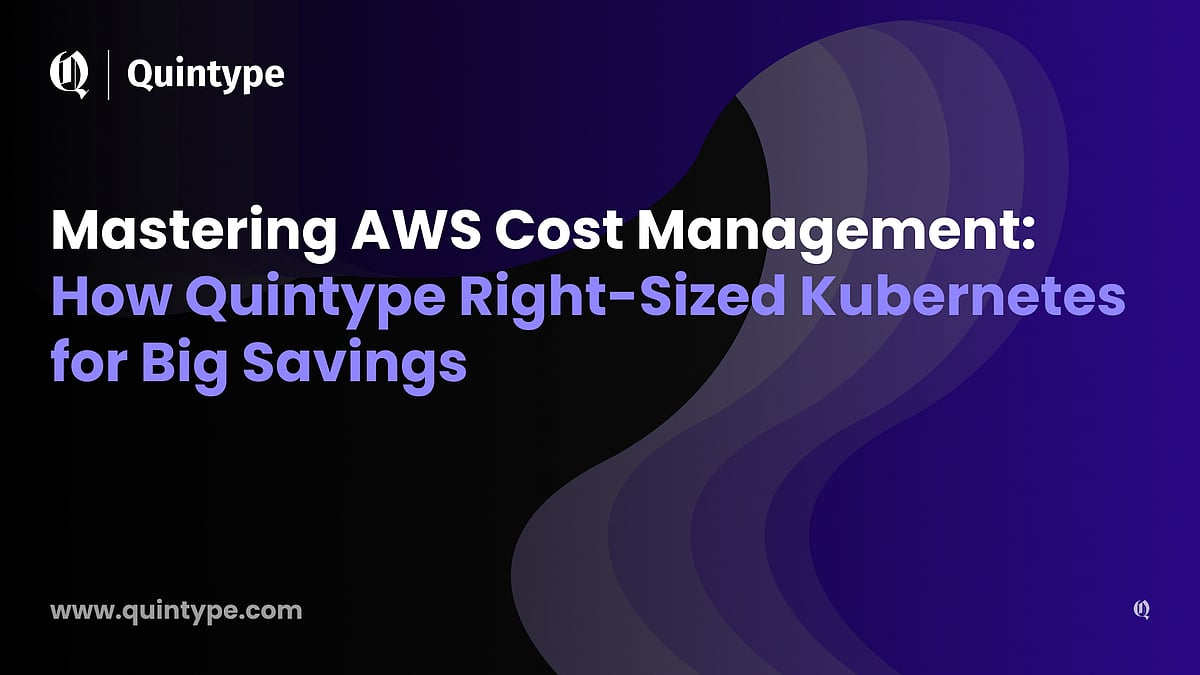 How Quintype Optimized Kubernetes on AWS for Cost Efficiency
