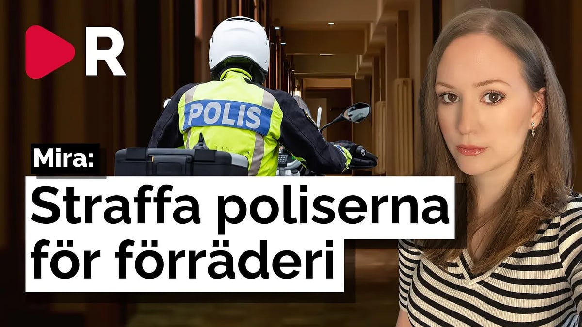 Mira: Straffa poliskvinnorna för förräderi