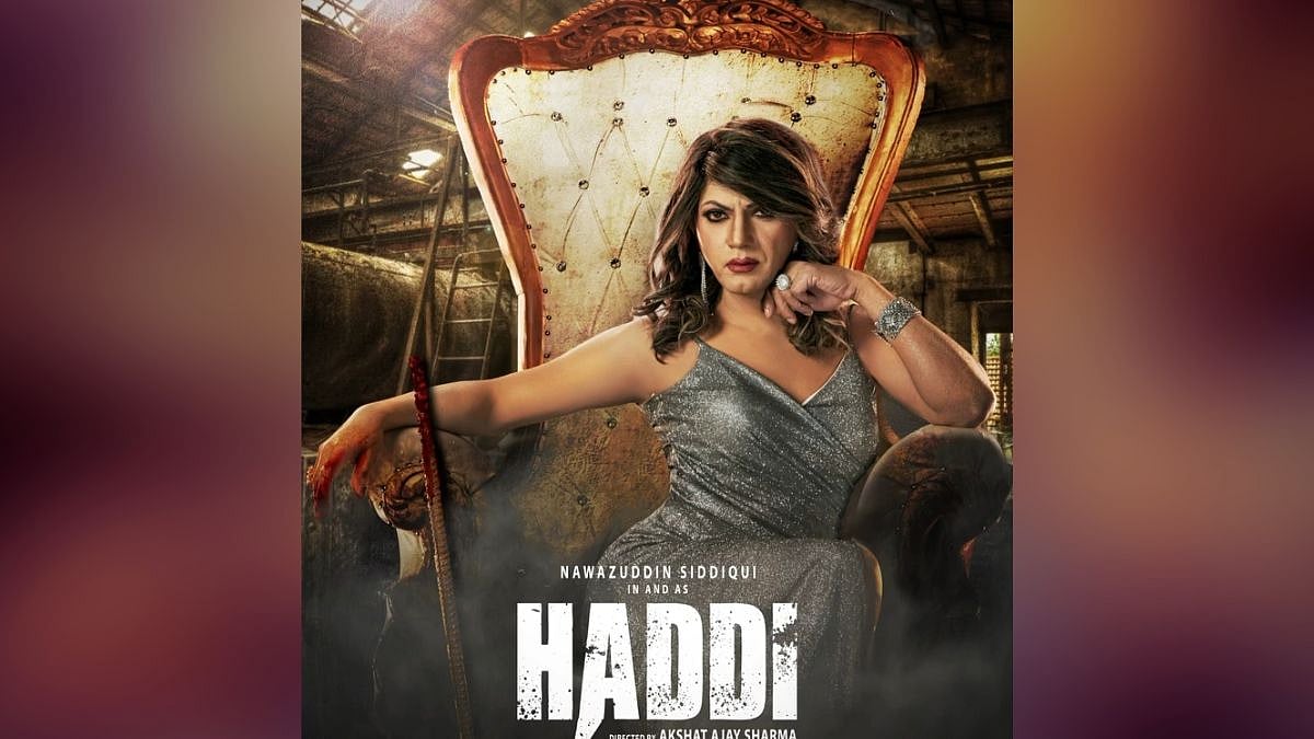 Haddi Trailer: धडाकेबाज ॲक्शन अन् ड्रामा... नवाजुद्दीन सिद्दीकीच्या ...