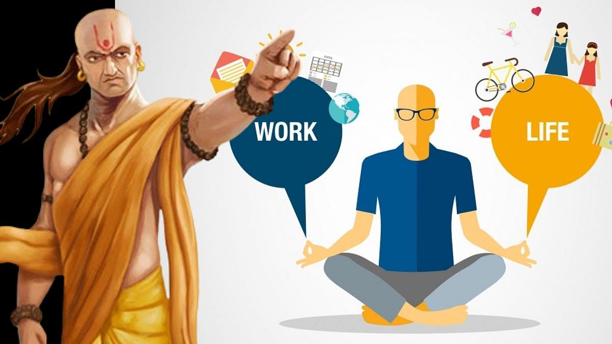 Chanakya Niti On Work Life Balance How to maintain balance between work ...