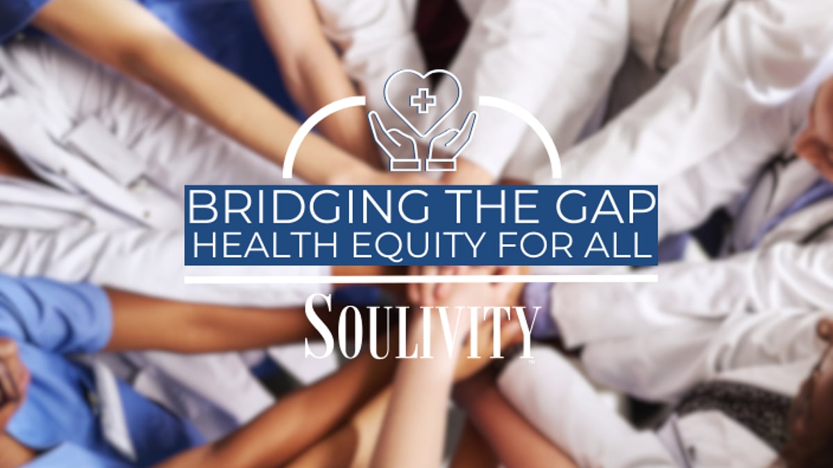 Bridging the Gap - Health Equity for all