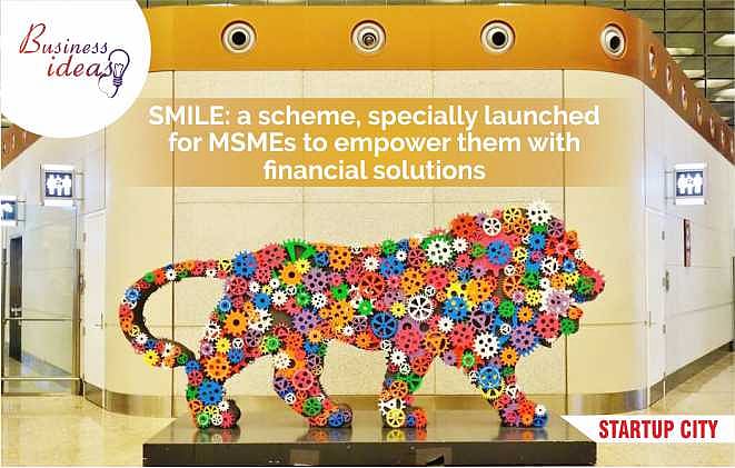 SMILE: a scheme, specially launched for MSMEs to empower them with ...