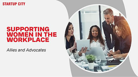 Supporting Women in the Workplace