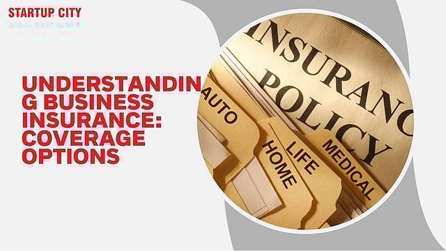 Business Insurance: Coverage Options