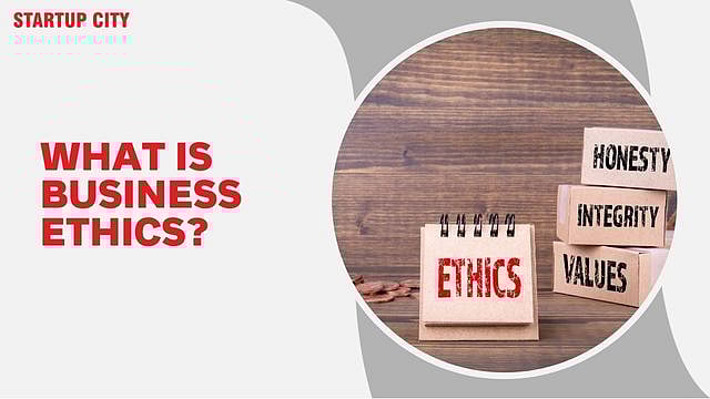 What is Business Ethics?