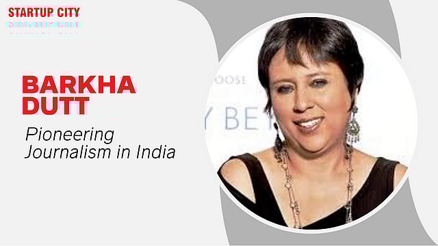 Barkha Dutt: Journey of a Trailblazing Indian Journalist and Her ...
