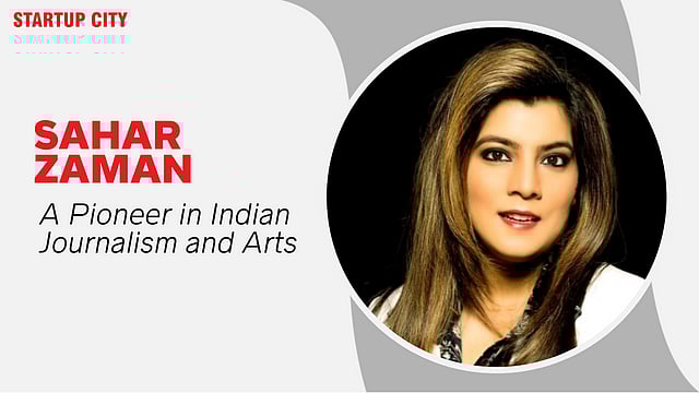 Sahar Zaman: Journalistic Odyssey, Art Curator, and Entrepreneur