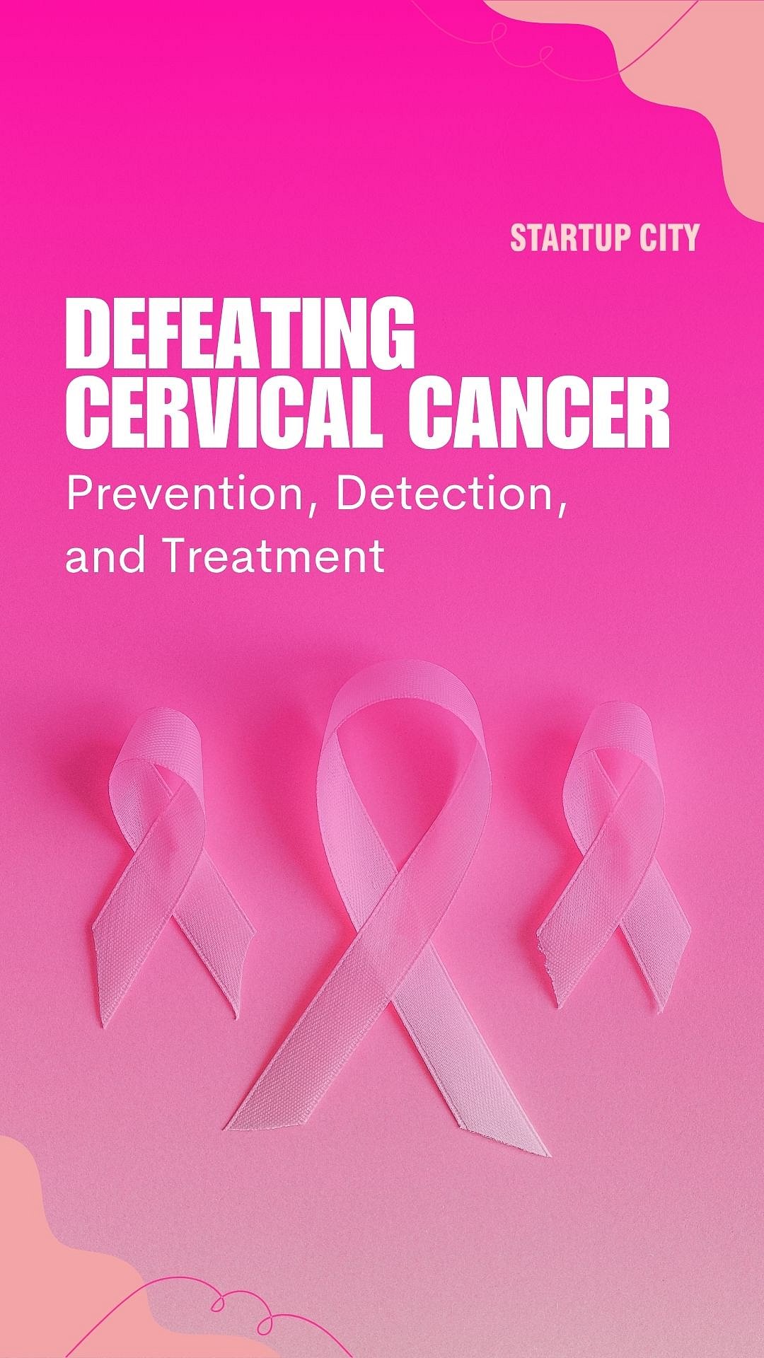 Defeating Cervical Cancer: Prevention, Detection, and Treatment