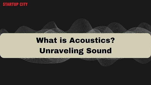 Harnessing the Power of Acoustics