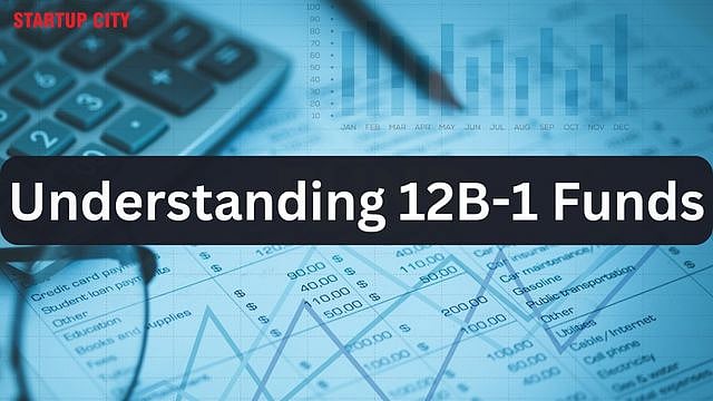 Guide to Understanding 12B-1 Funds