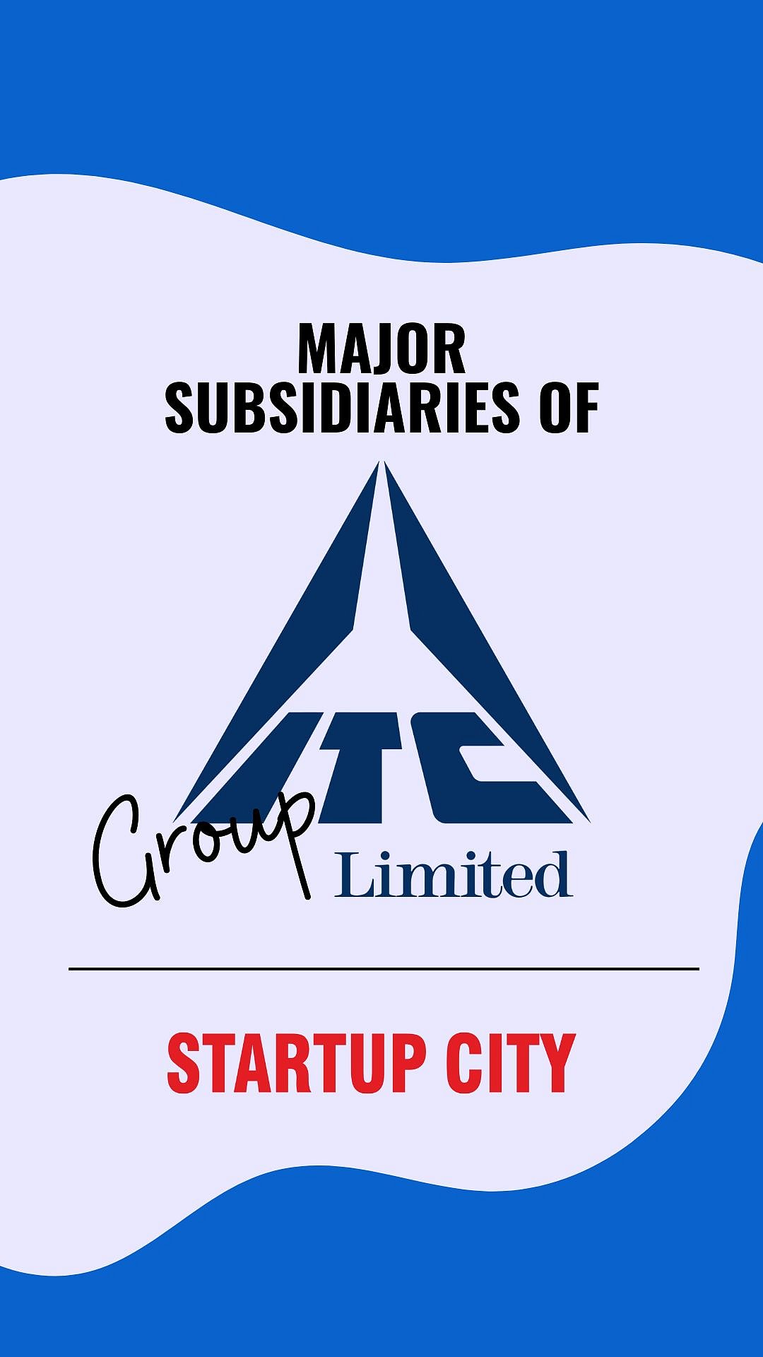 Major Subsidiaries of ITC Group Limited