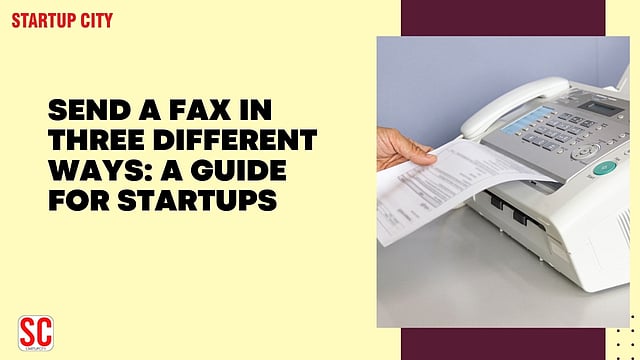 Send a Fax in Three Different Ways: A Guide for Startups