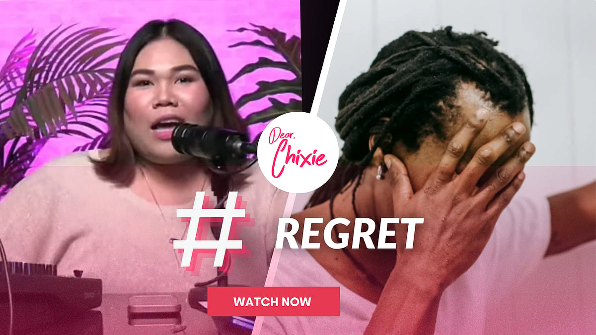 Dear Chixie: Regret