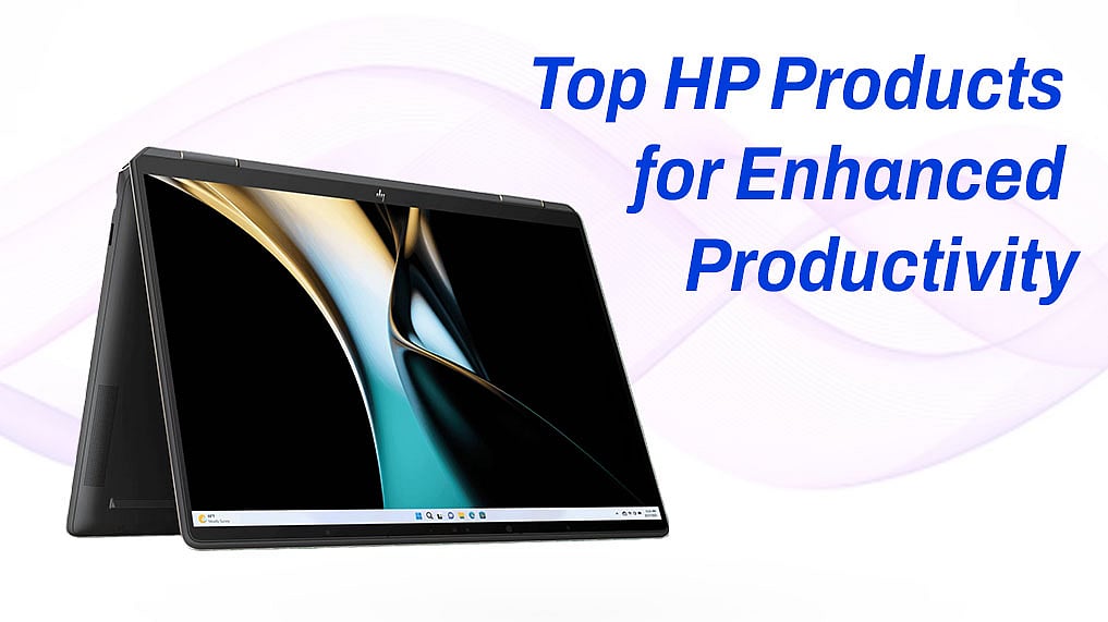 Here Are The Innovative HP Products for Next-level Productivity