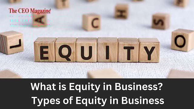 What is Equity in Business? Types of Equity in Business